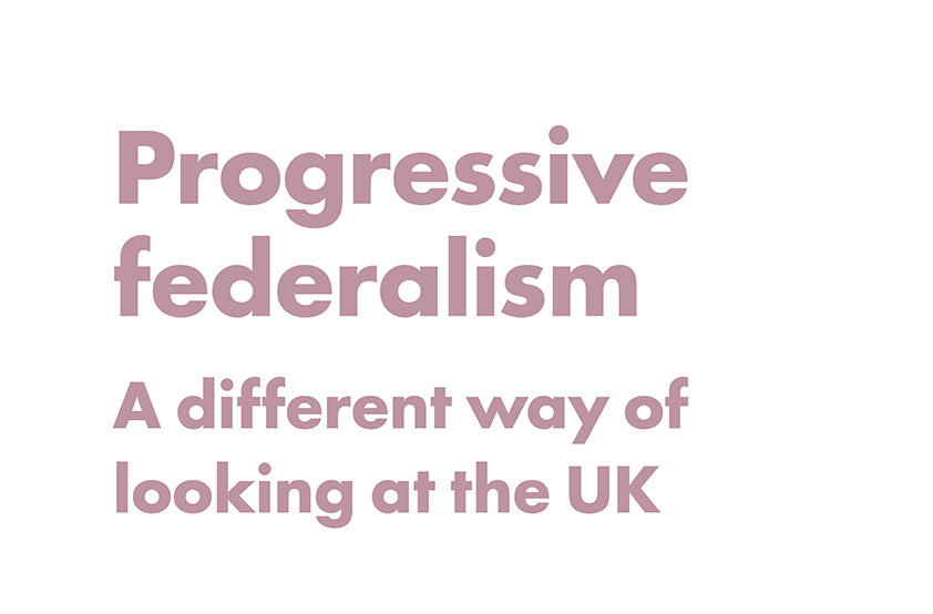 Progressive federalism | Fabian Society
